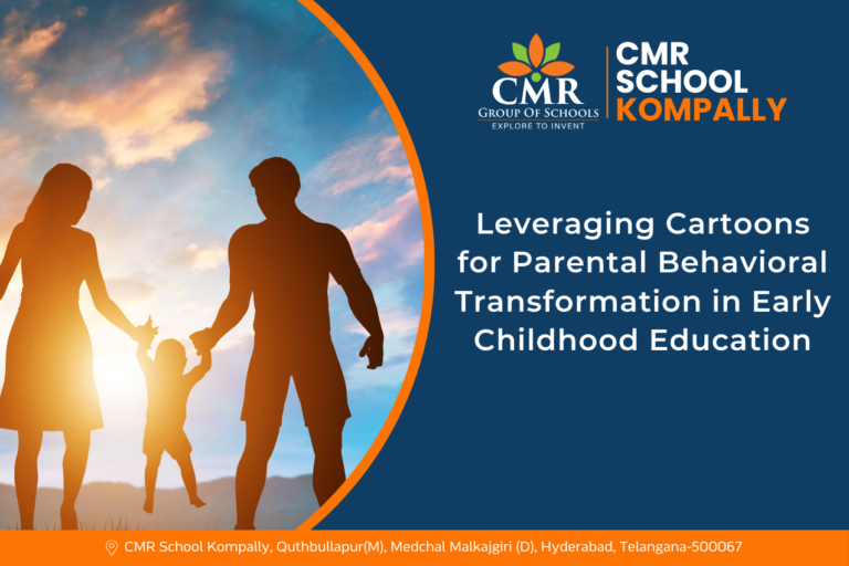 How Cartoons Help Transform Parenting | CMR School Kompally